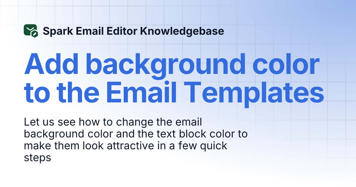 Add background color to the Email Templates | Spark Email Editor ...