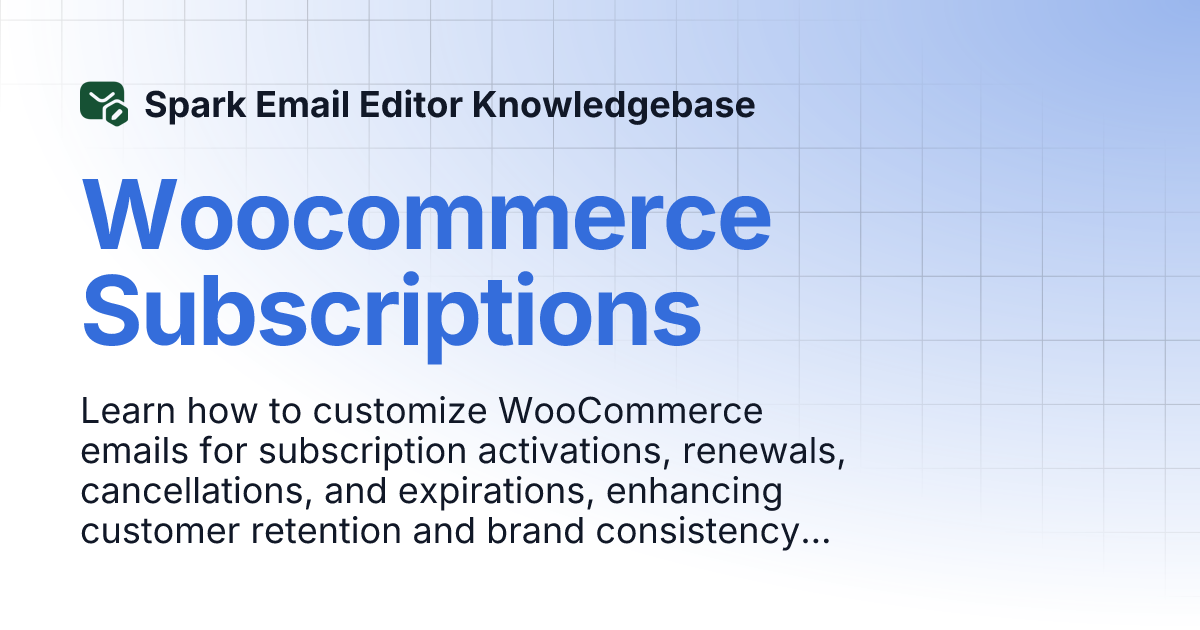 Woocommerce Subscriptions | Spark Email Editor Knowledgebase