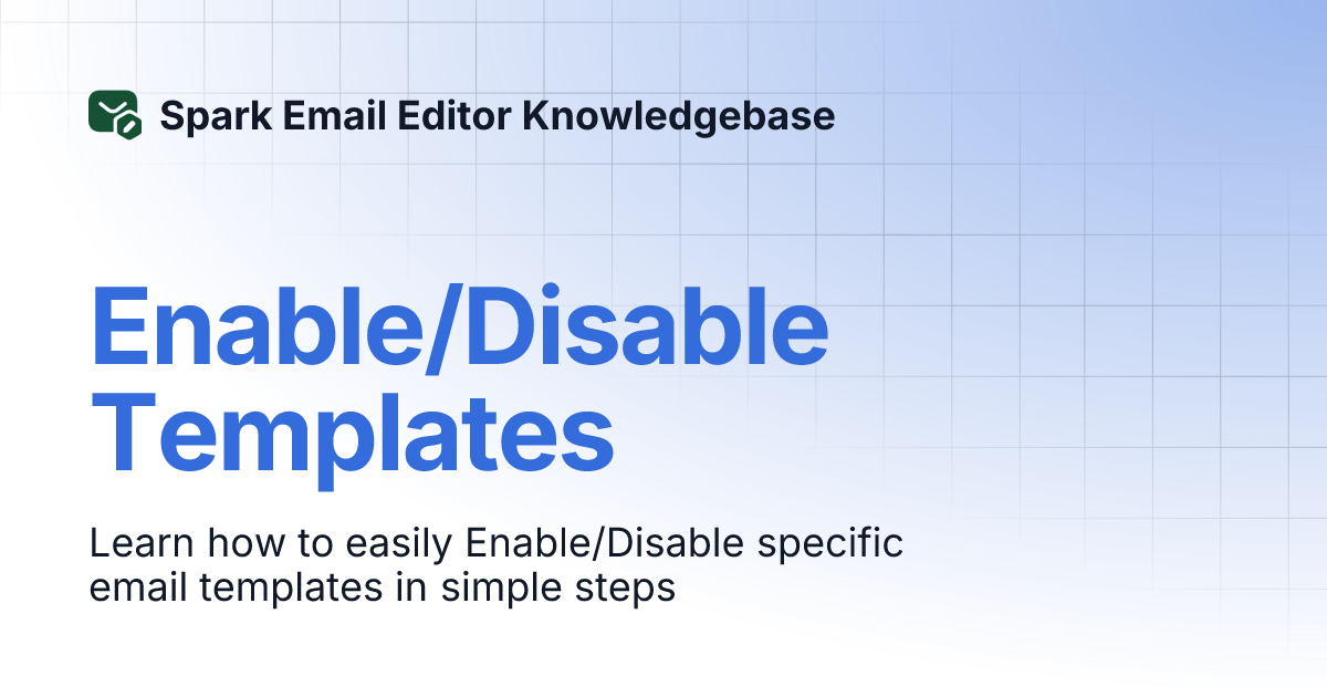 Enable/Disable Templates | Spark Email Editor Knowledgebase